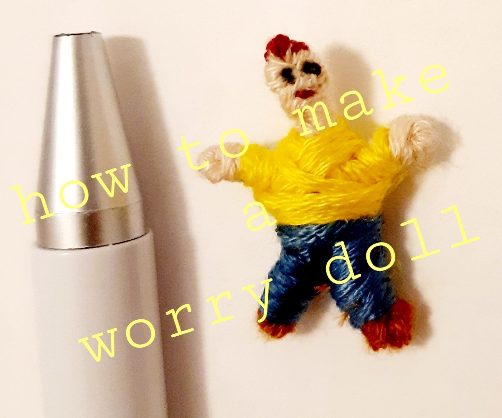How to Make Worry Dolls : 8 Steps (with Pictures) - Instructables