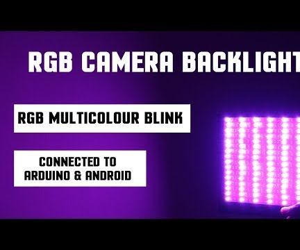 RGB Camera Backlight Control With Android Mobile : 6 Steps - Instructables