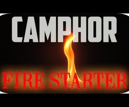 Camphor Fire Starter - Instructables