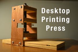 Desktop Printing Press : 11 Steps (with Pictures) - Instructables