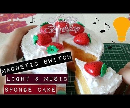 Video Tutorial: Magnetic Switch Light Up & Music Sponge Cake : 3 Steps ...