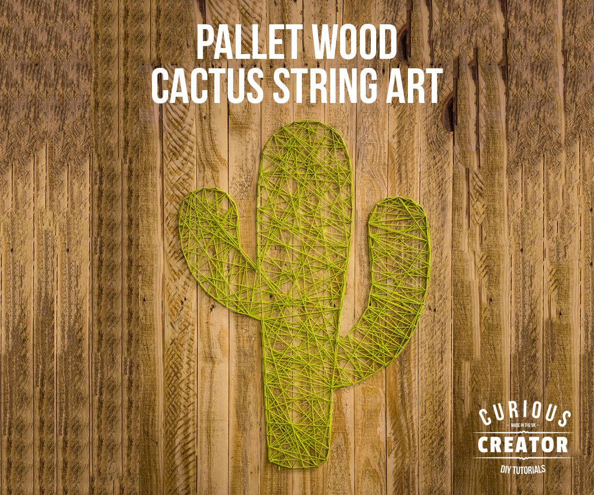 Pallet Wood Cactus String Art : 8 Steps (with Pictures) - Instructables