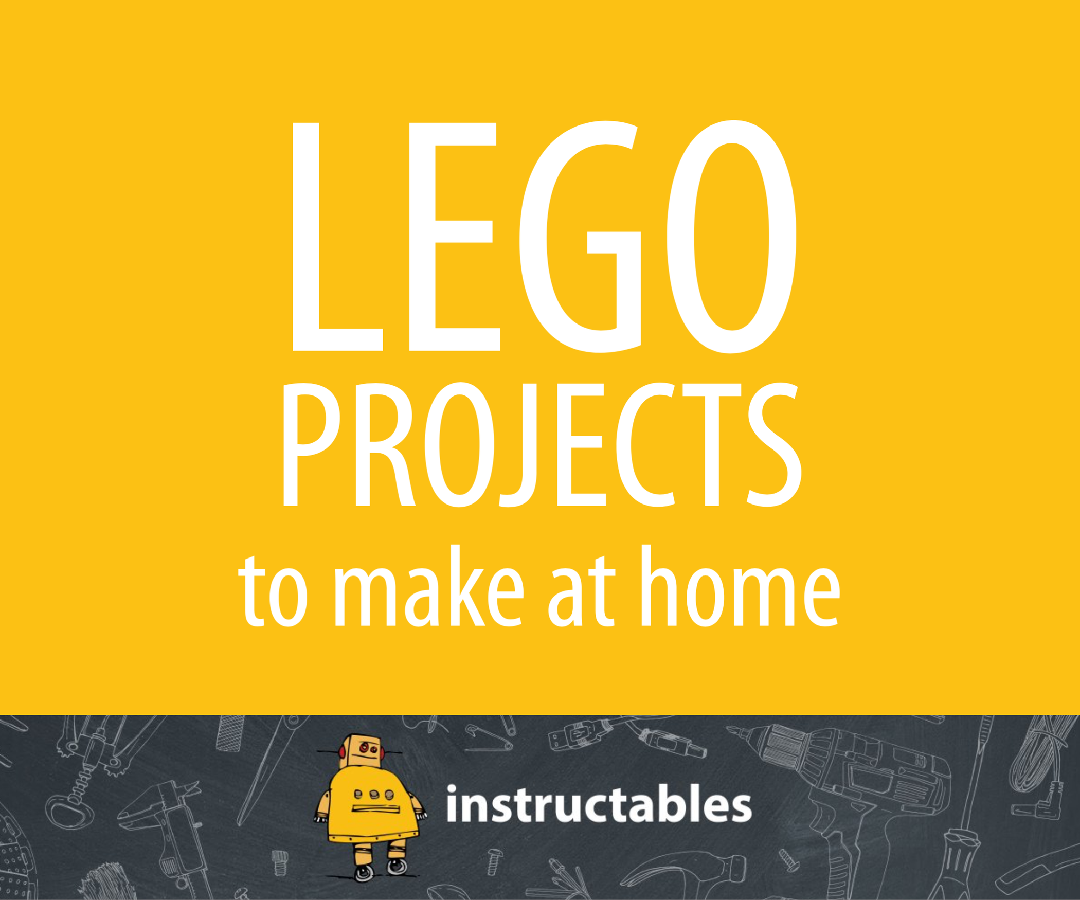 LEGO Projects to Make at Home - Instructables