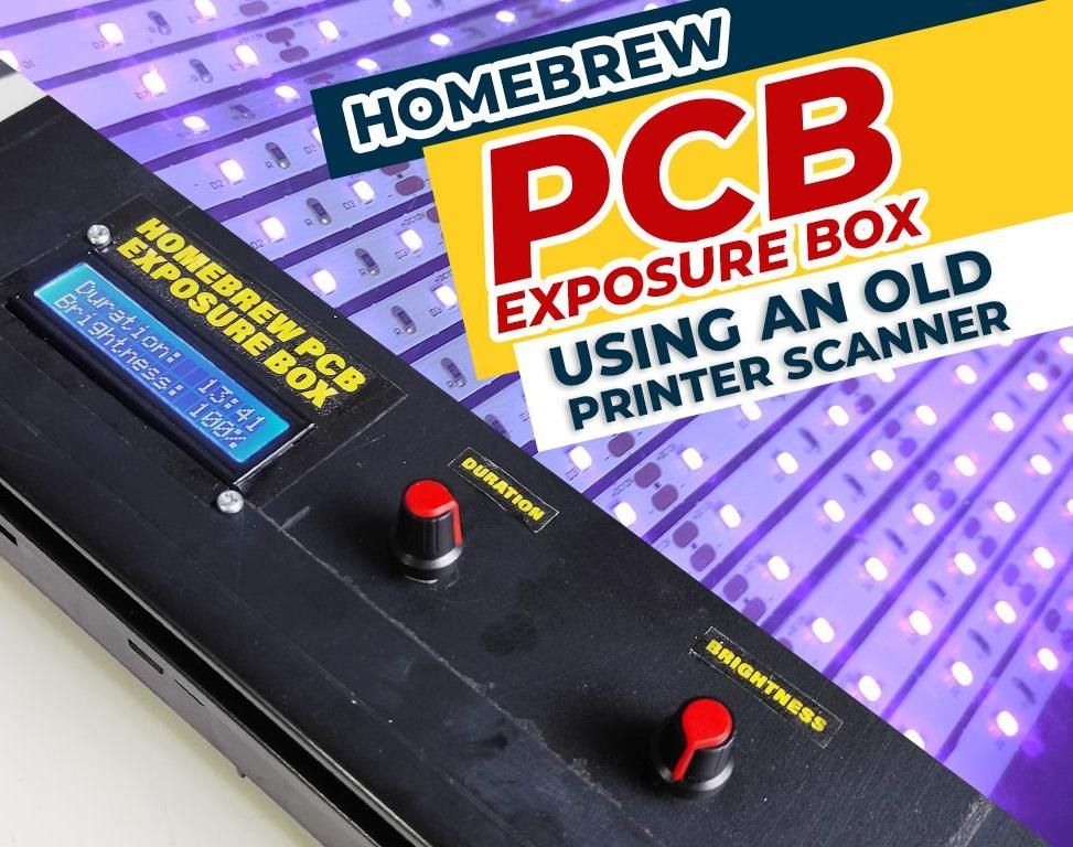 Homebrew PCB Exposure Box Using an Old Printer Scanner! : 12 Steps ...