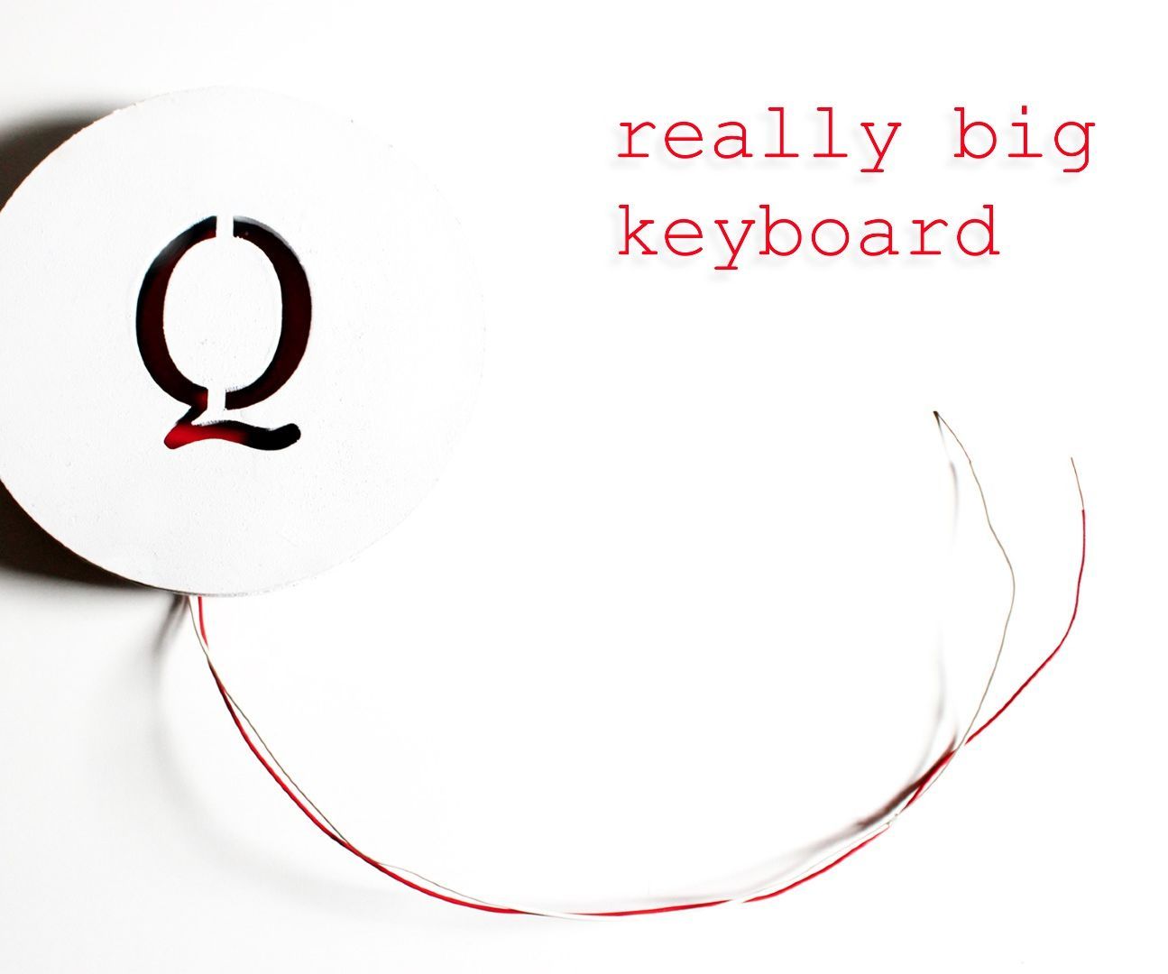 Really Big Keyboard for Public Typing : 7 Steps - Instructables