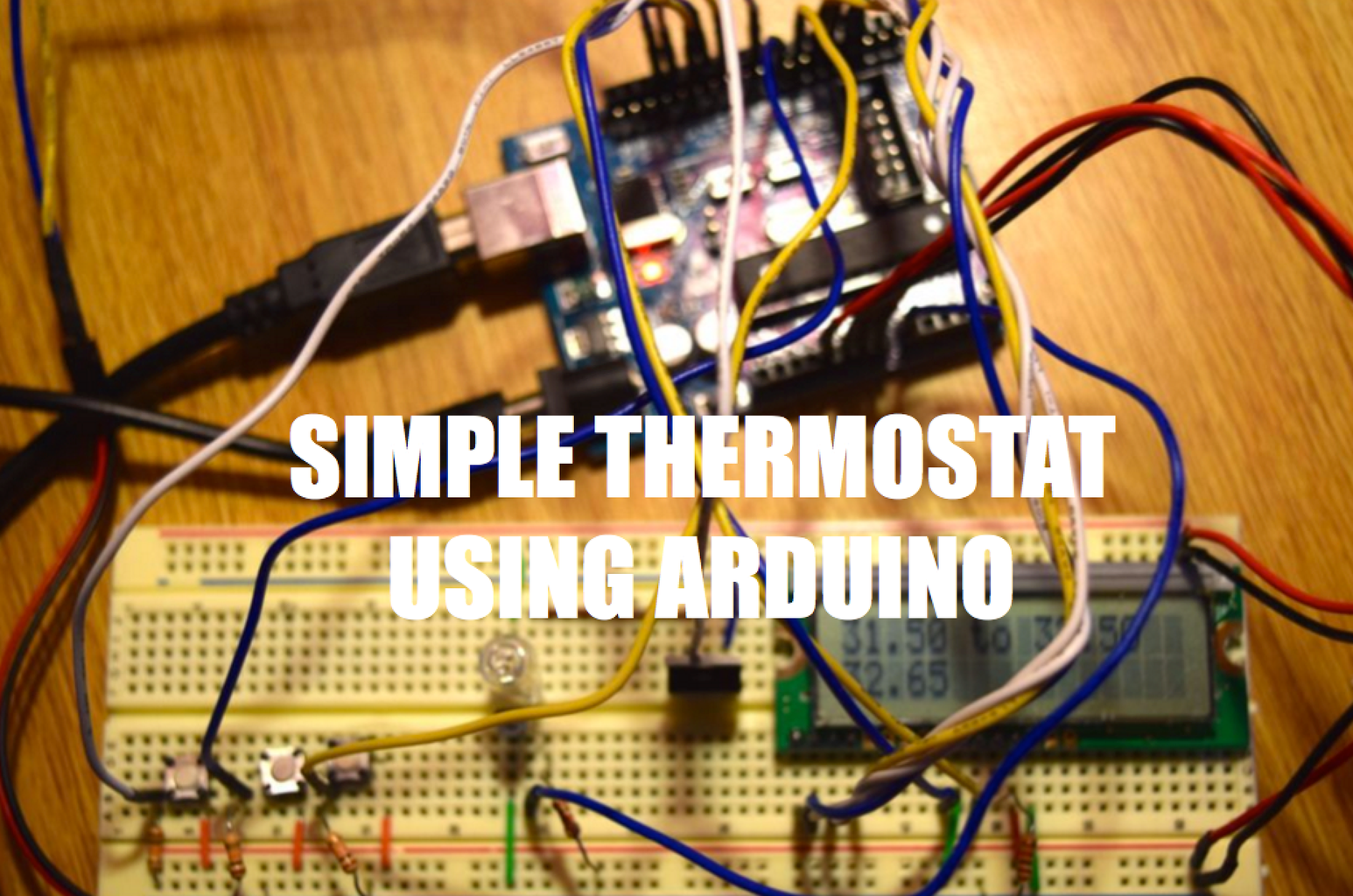 Simple Thermostat Using Arduino : 5 Steps - Instructables Simple Thermostat Using Arduino : 5 Steps - Instructables