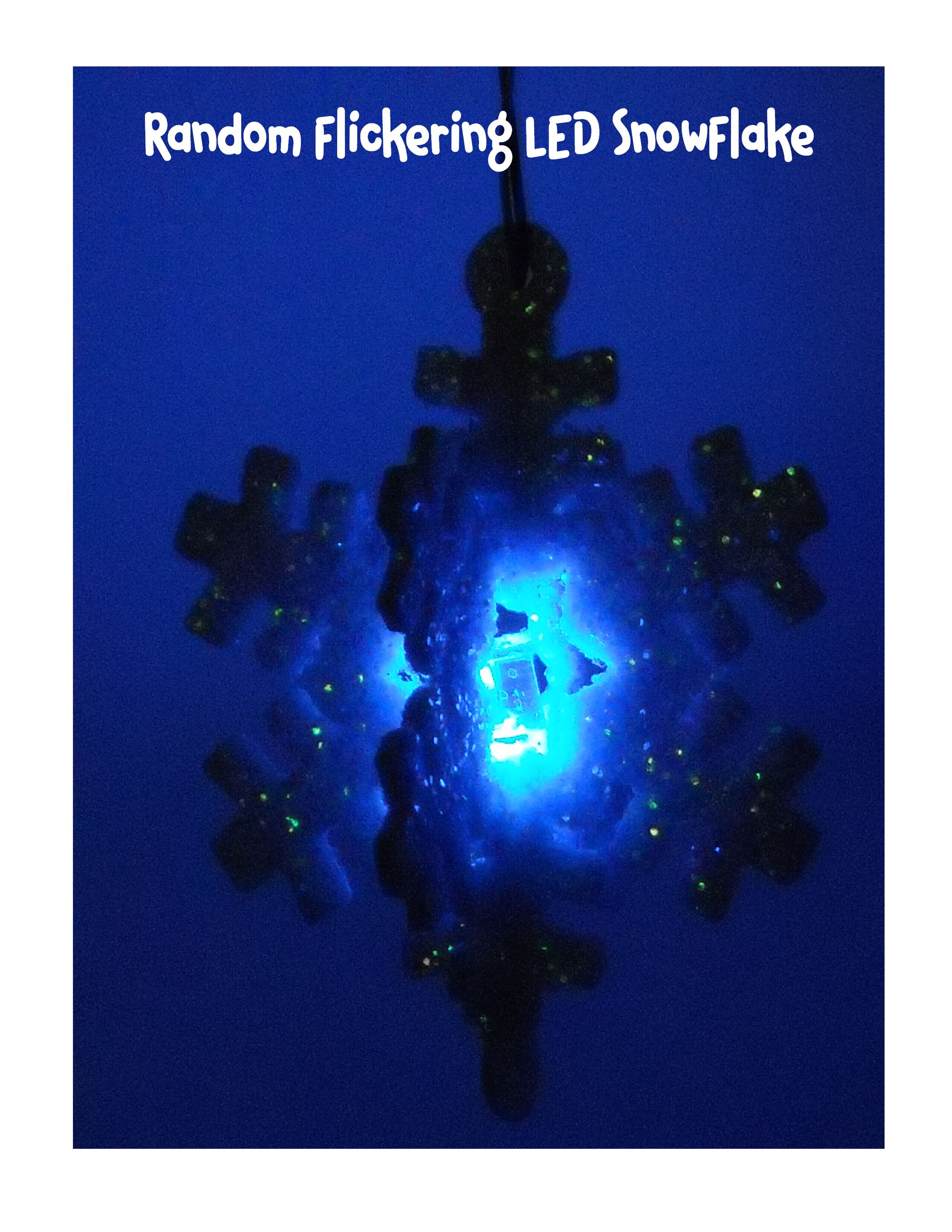 Random Flickering LED Snowflake : 4 Steps - Instructables