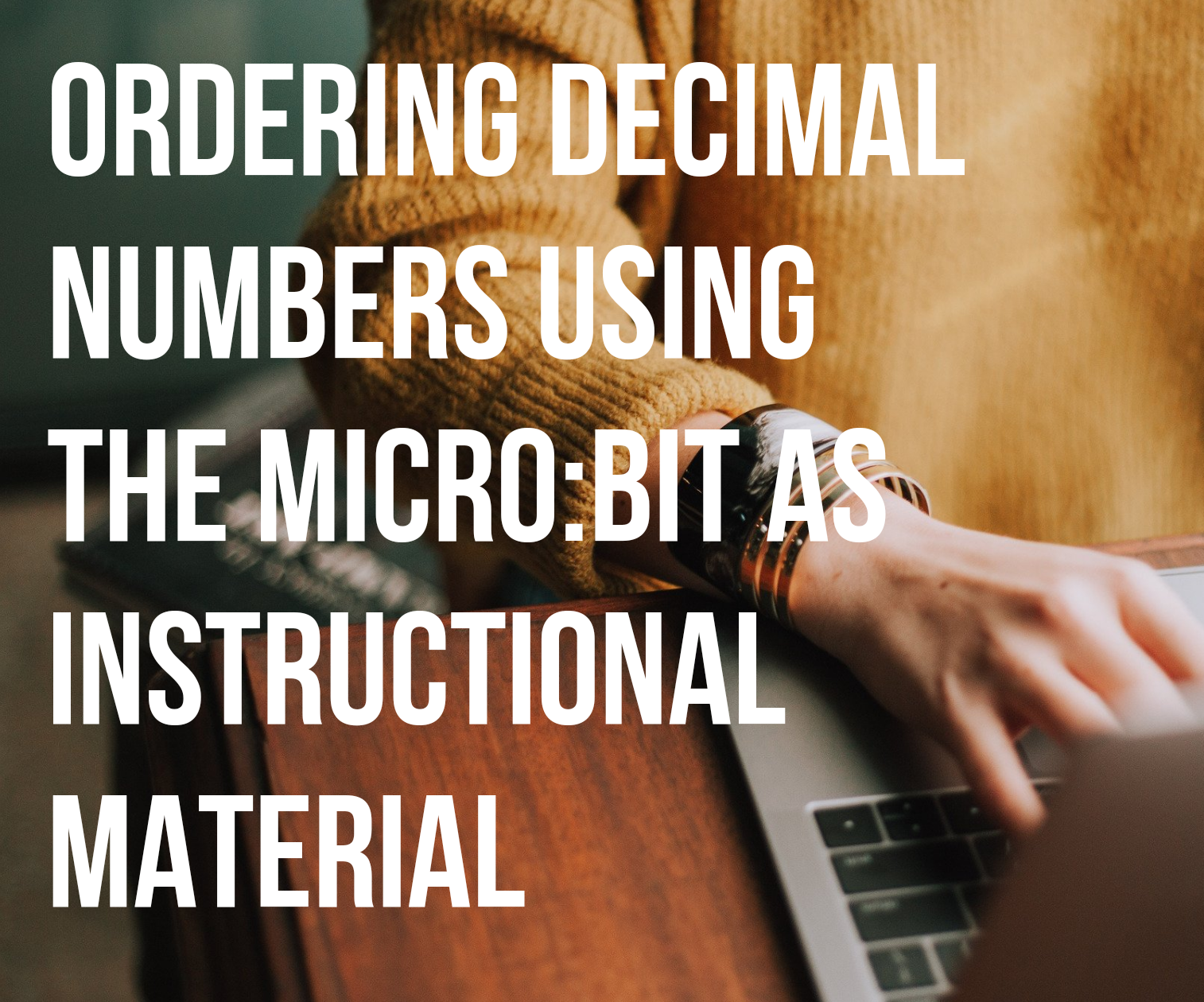 Ordering Decimal Numbers Using the Micro:bit As Instructional Material ...