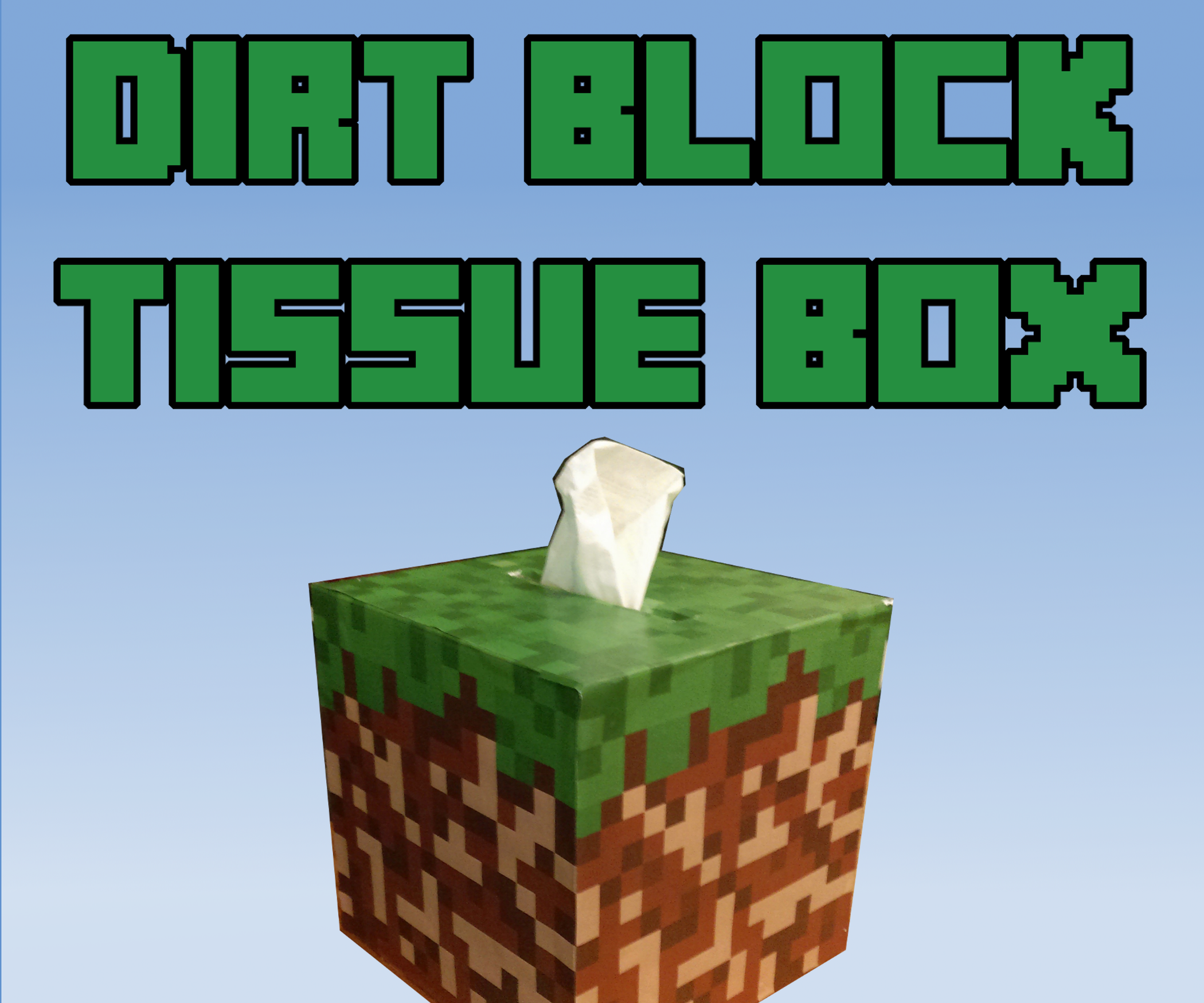 How to Make a Minecraft Dirt Block Tissue Box Cover : 8 Steps (with ...