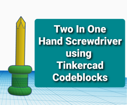 Two in One Hand Screwdriver Using Tinkercad Codeblocks - Instructables