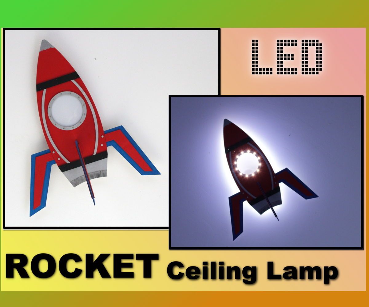 Rocket Ceiling Lamp : 5 Steps (with Pictures) - Instructables