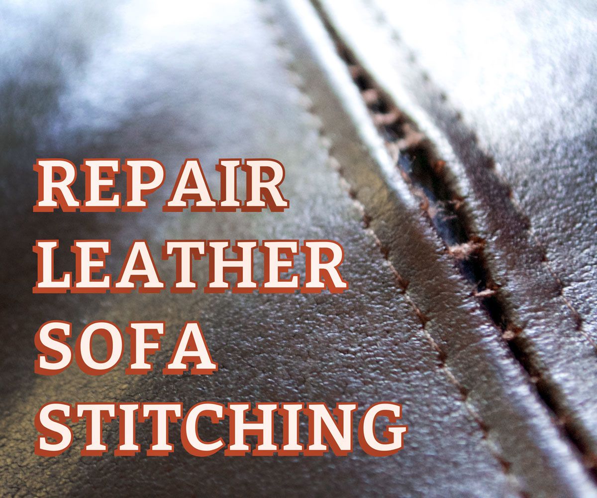 Repair Leather Sofa Stitching : 3 Steps (with Pictures) - Instructables