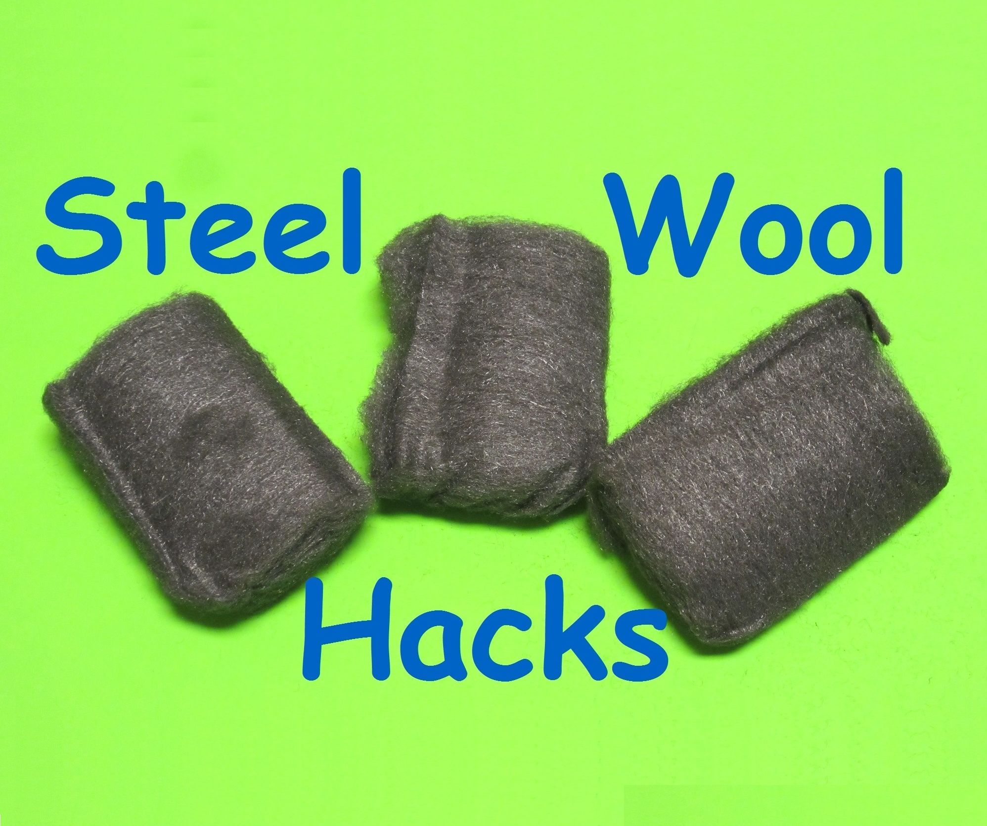8 Life Hacks With Steel Wool : 8 Steps (with Pictures) - Instructables