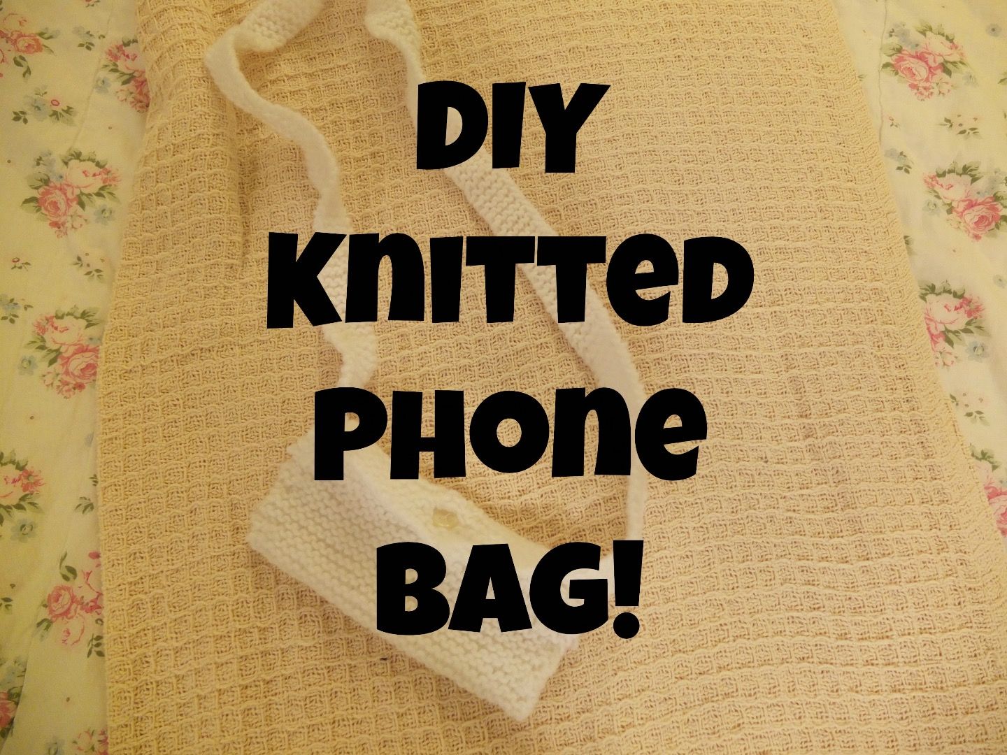 DIY Knitted Phone Bag - Instructables