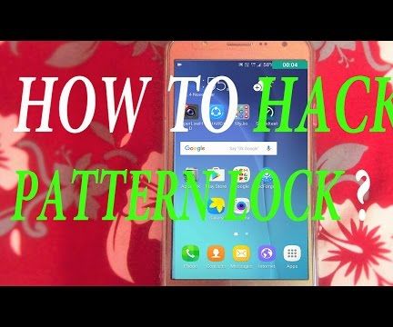 HOW TO HACK PATTERN LOCK ?[ANDROID] : 5 Steps - Instructables