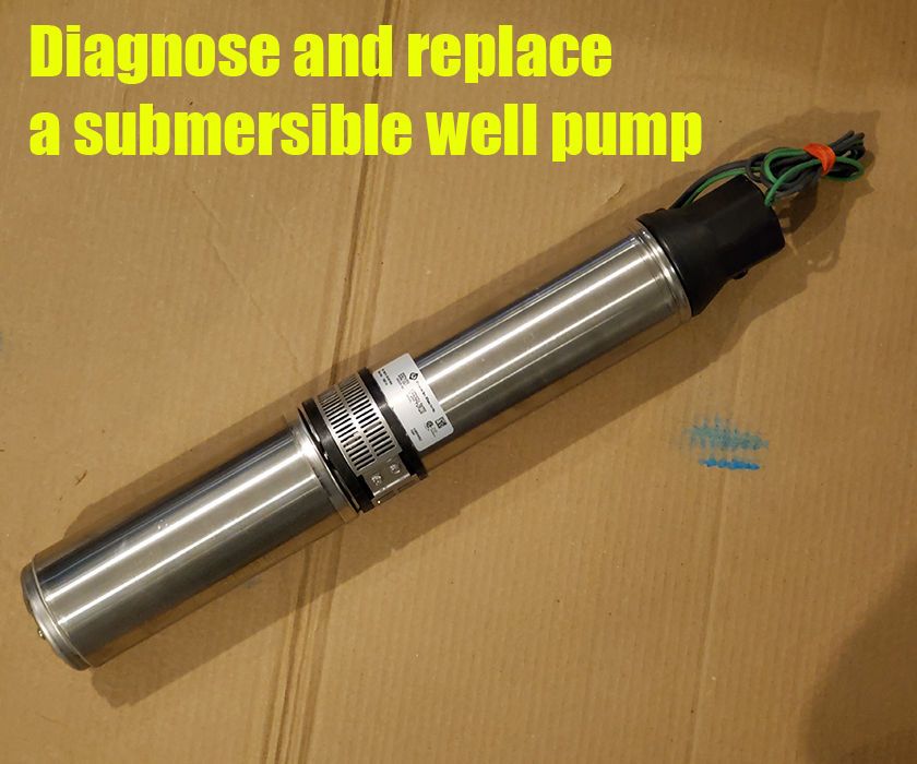 Diagnose and Replace a Submersible Well Pump : 6 Steps - Instructables