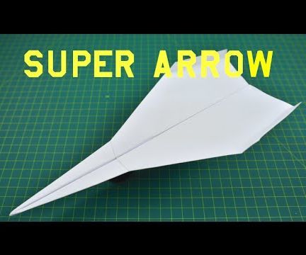 How to Make a Paper Plane That Flies Far | Super Arrow - Instructables