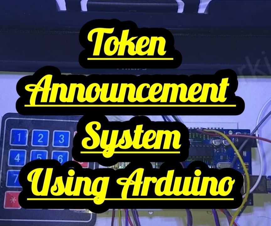 Token Announcement System : 5 Steps - Instructables