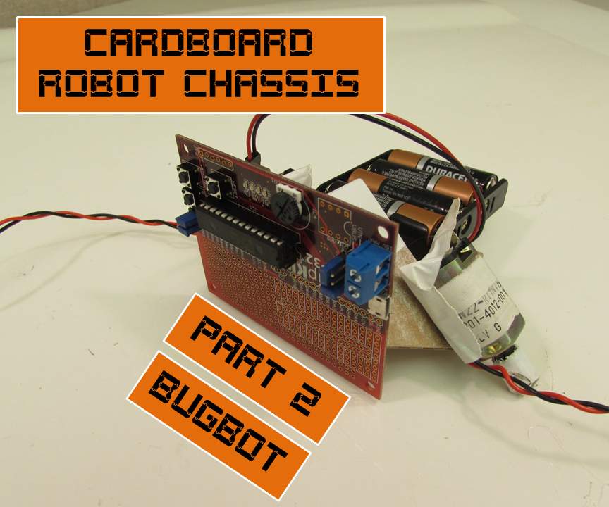 Cardboard Chassis for Cheap Robots 2: Bugbot : 10 Steps (with Pictures ...