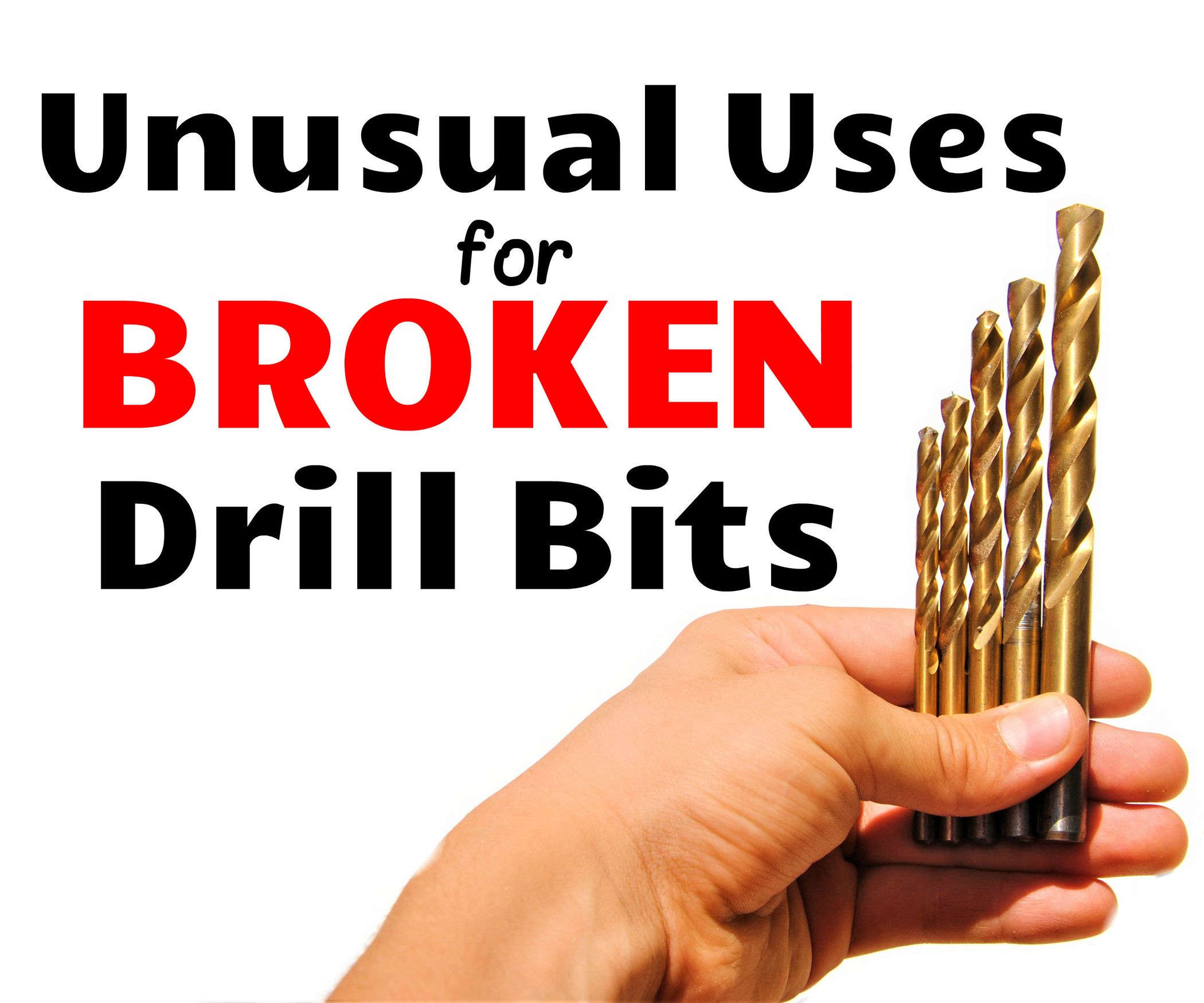 Unusual Uses for Broken & Dull Drill Bits : 9 Steps (with Pictures ...