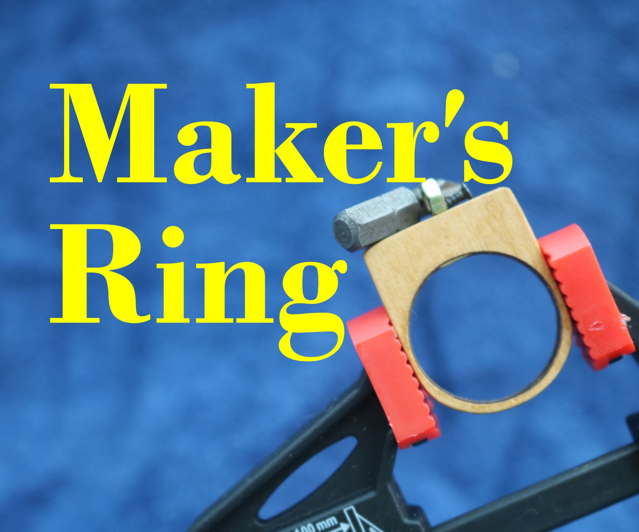 Maker's Ring : 5 Steps (with Pictures) - Instructables