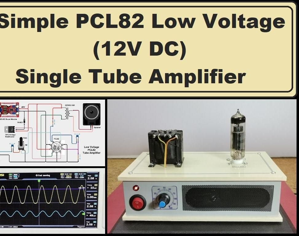 DIY Simple PCL82 Low Voltage (12V) Tube Amplifier : 4 Steps - Instructables