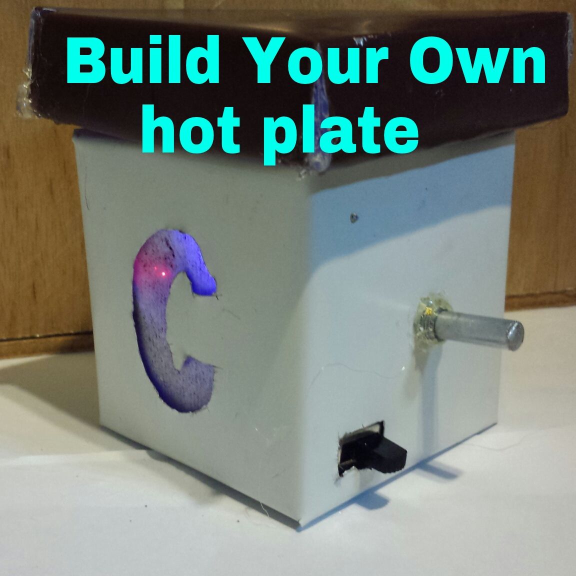 Build Your Own Hotplate : 18 Steps - Instructables