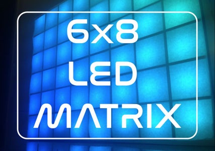 6x8 LED Matrix : 6 Steps (with Pictures) - Instructables