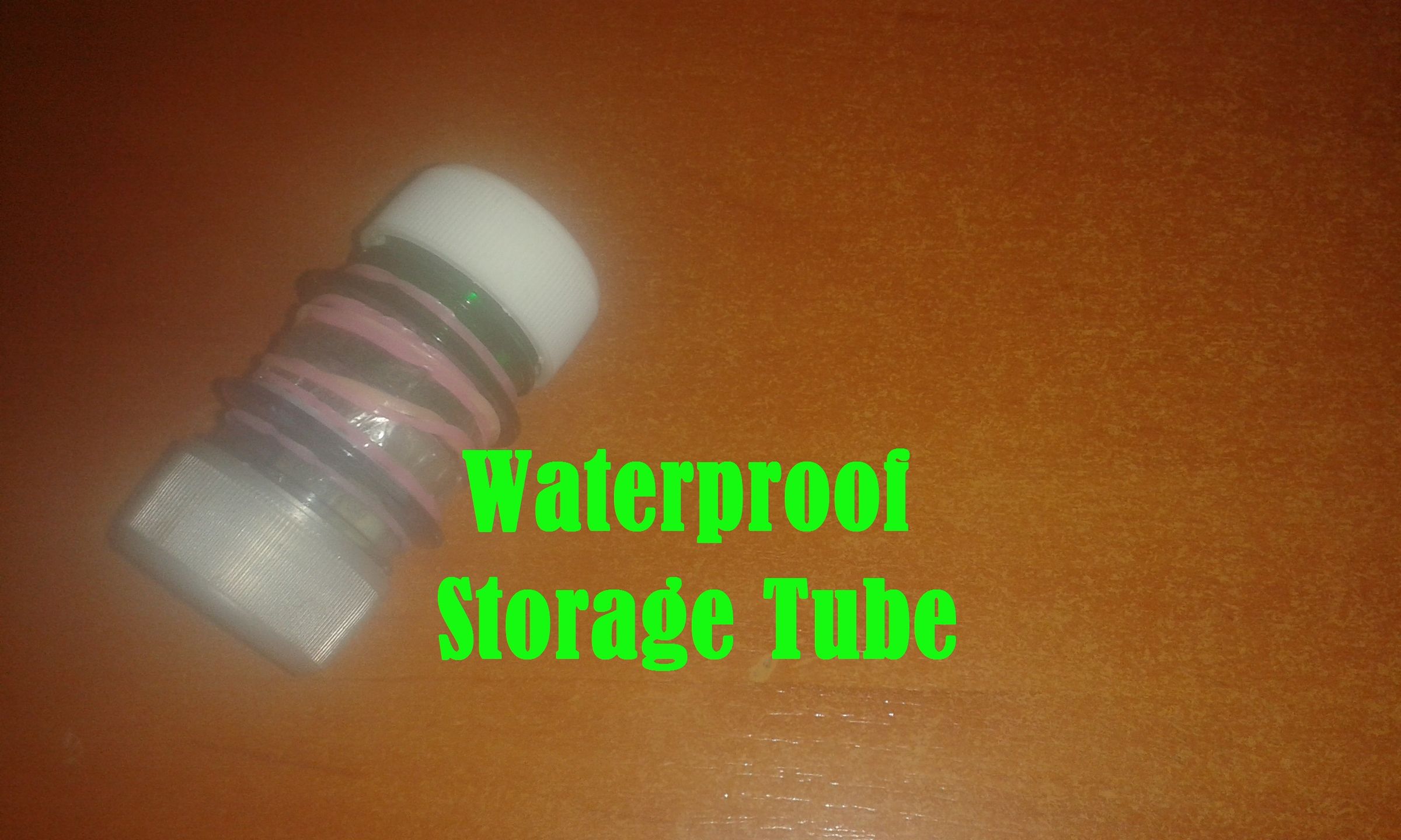 DIY Waterproof Storage Tube : 4 Steps - Instructables