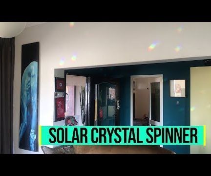 Solar Powered Crystal Spinner - Simple, Brilliant Customisable LDR ...