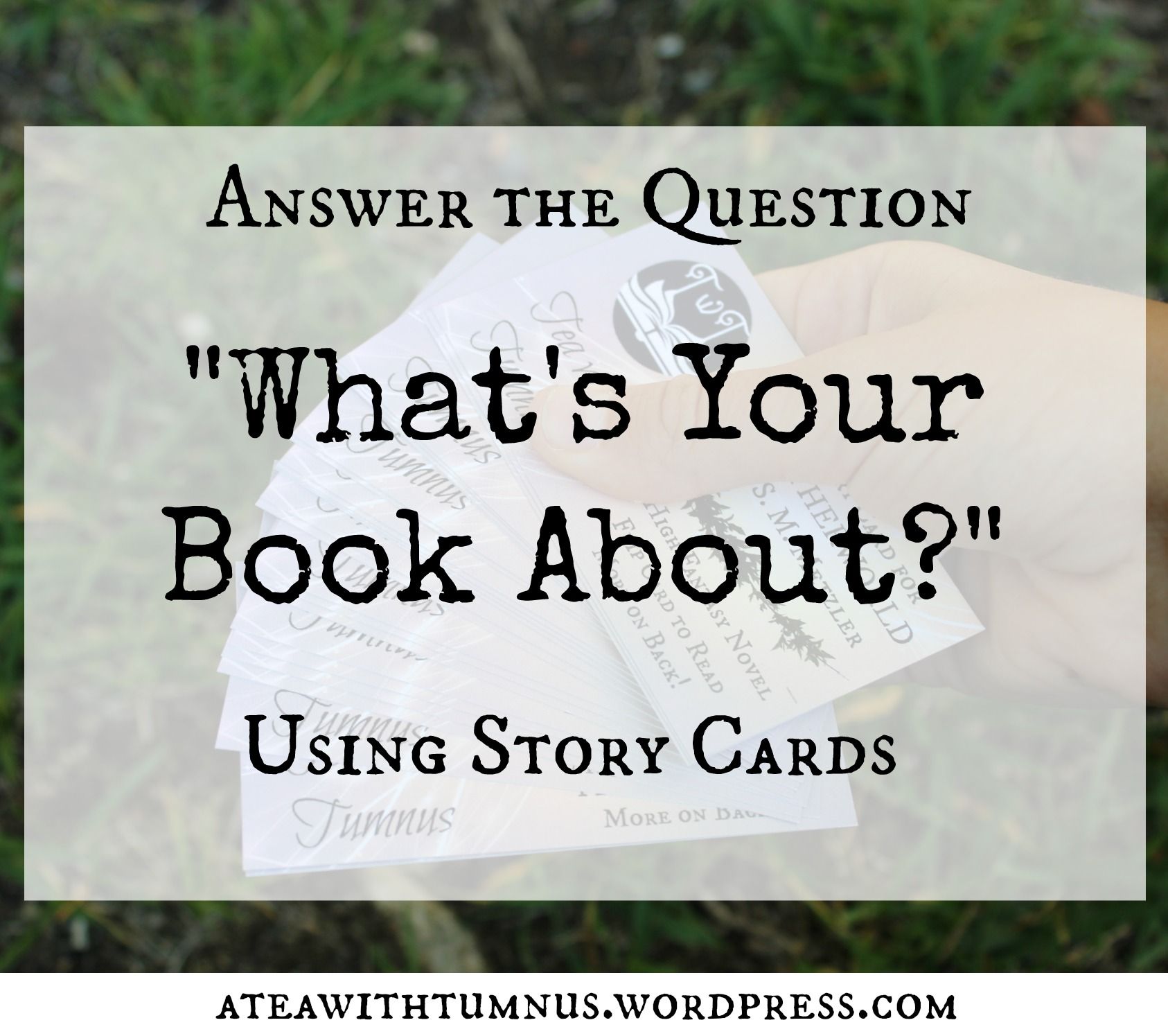 Use Story Cards to Answer the Question "What's Your Story About?" : 4 ...