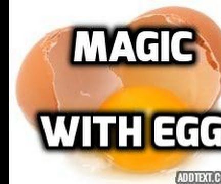 How to Do Advanced Magic Trick With a Egg - Instructables