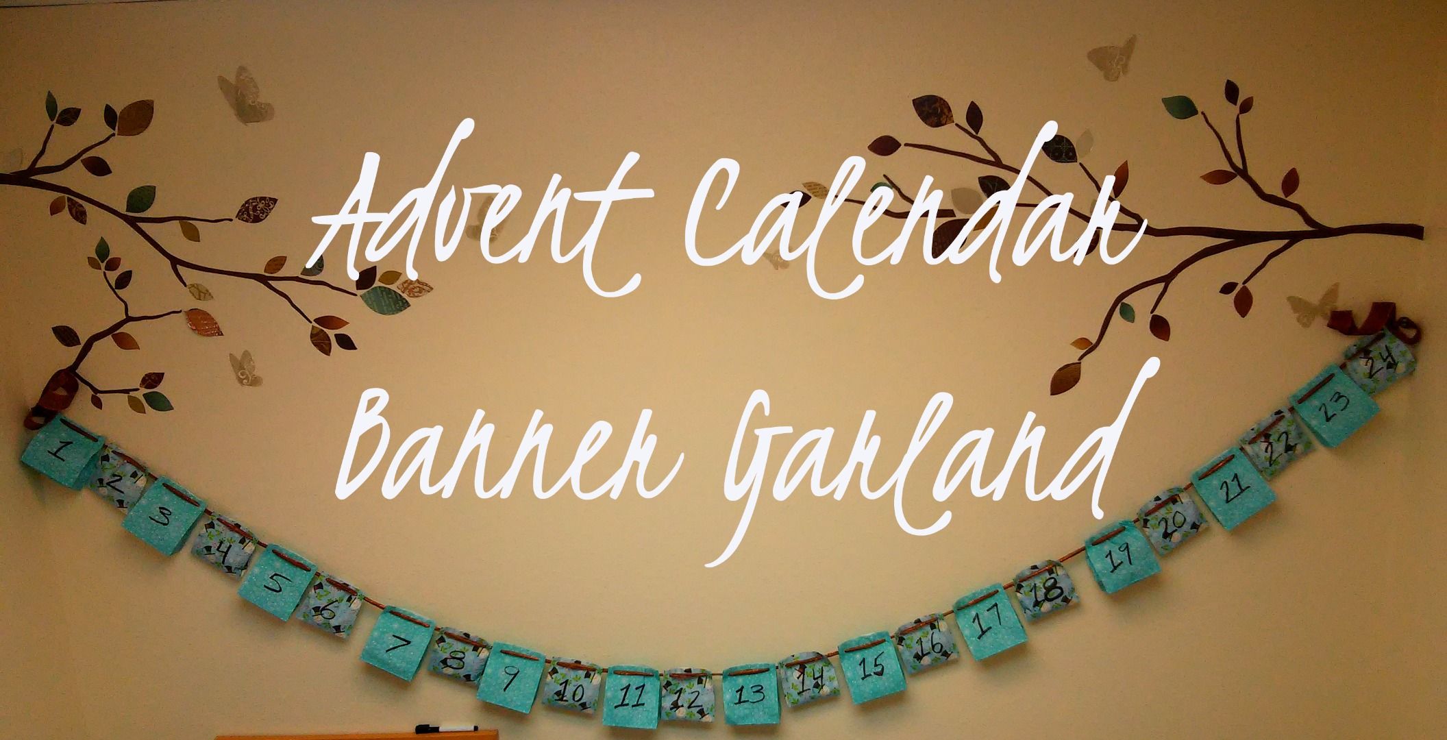 Advent Calendar Banner Garland : 6 Steps (with Pictures) - Instructables