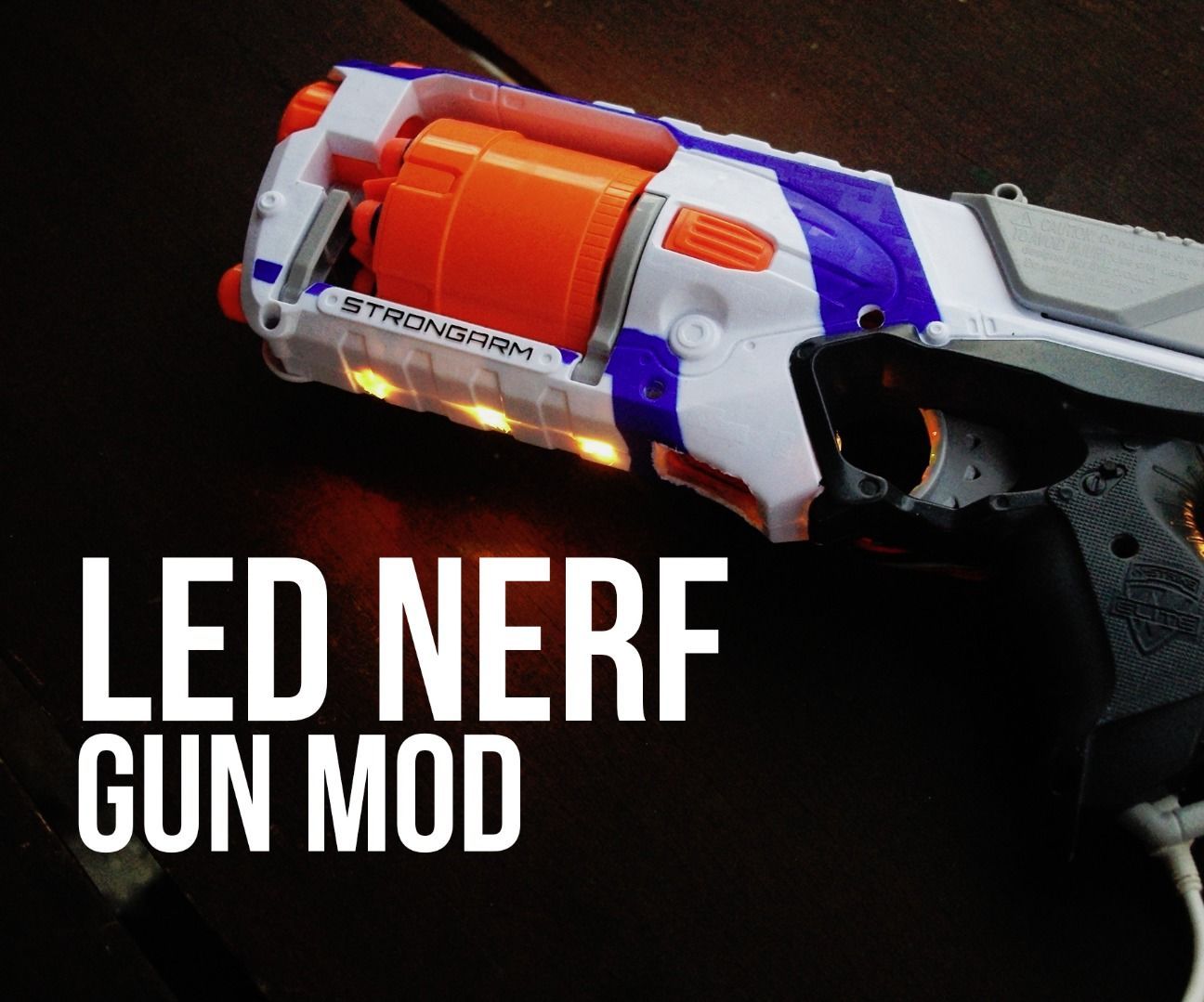 LED Nerf Mod : 7 Steps (with Pictures) - Instructables