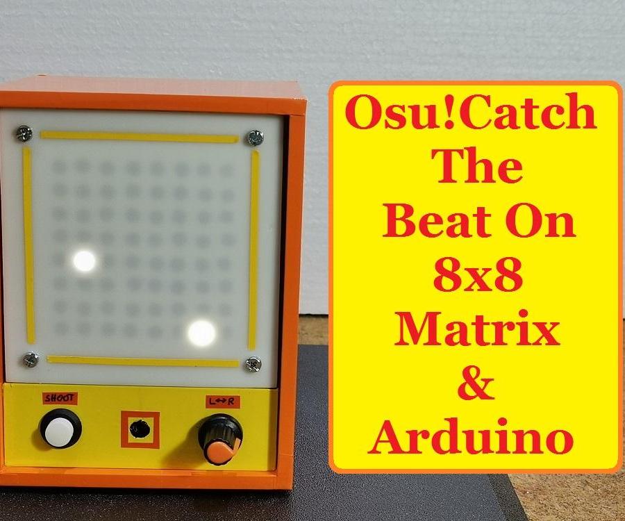 Arduino OSU! Catch the Beat Game on Homemade 8x8 LED Matrix - Instructables