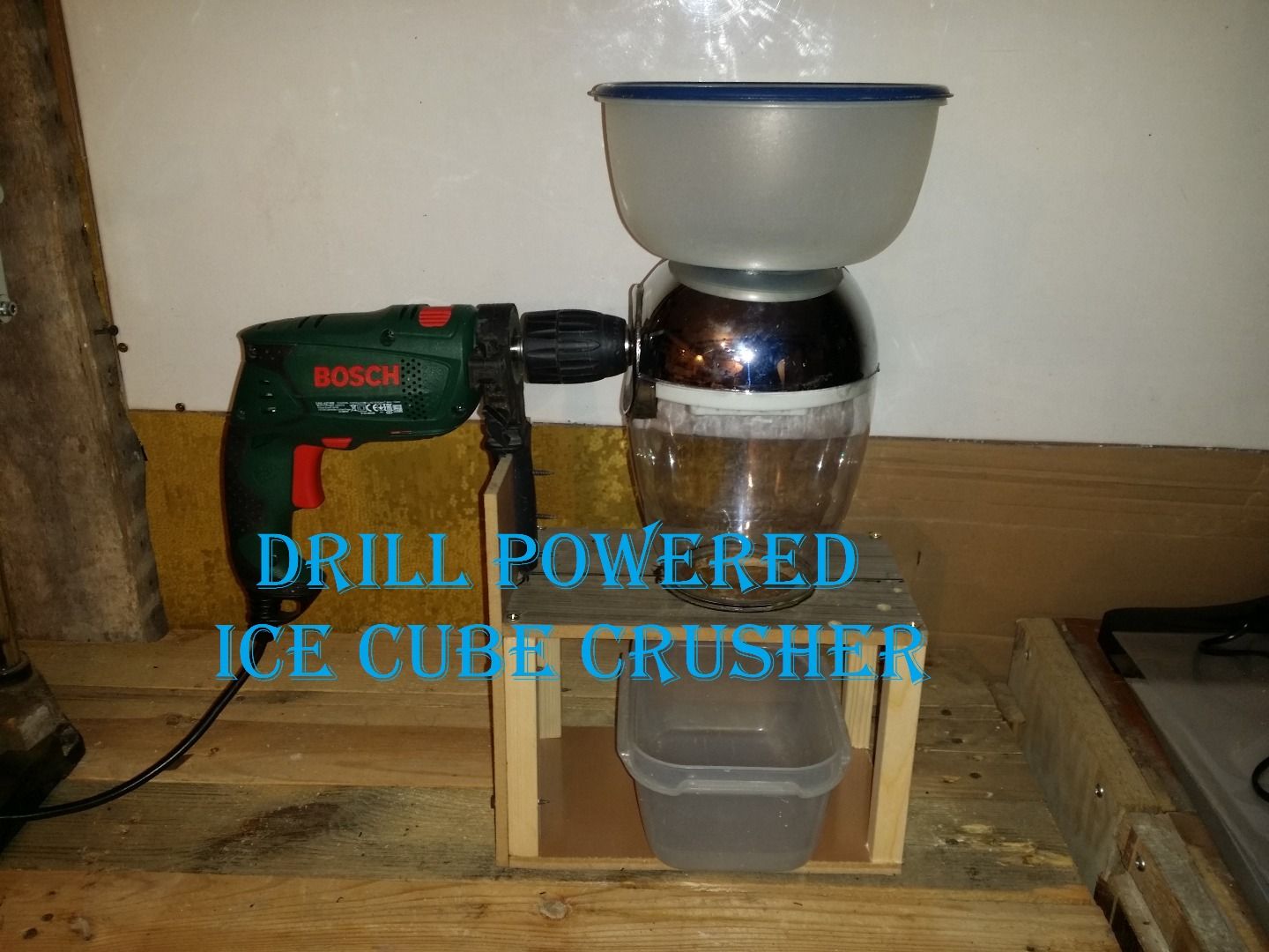 Drill Powered Ice Crusher : 6 Steps (with Pictures) - Instructables