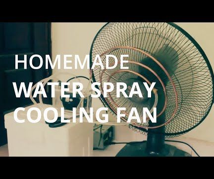 WATER SPRAY COOLING FAN : 4 Steps - Instructables