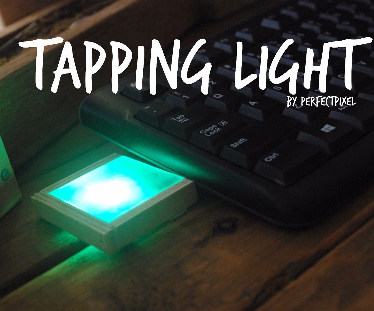 Tapping Light : 4 Steps (with Pictures) - Instructables