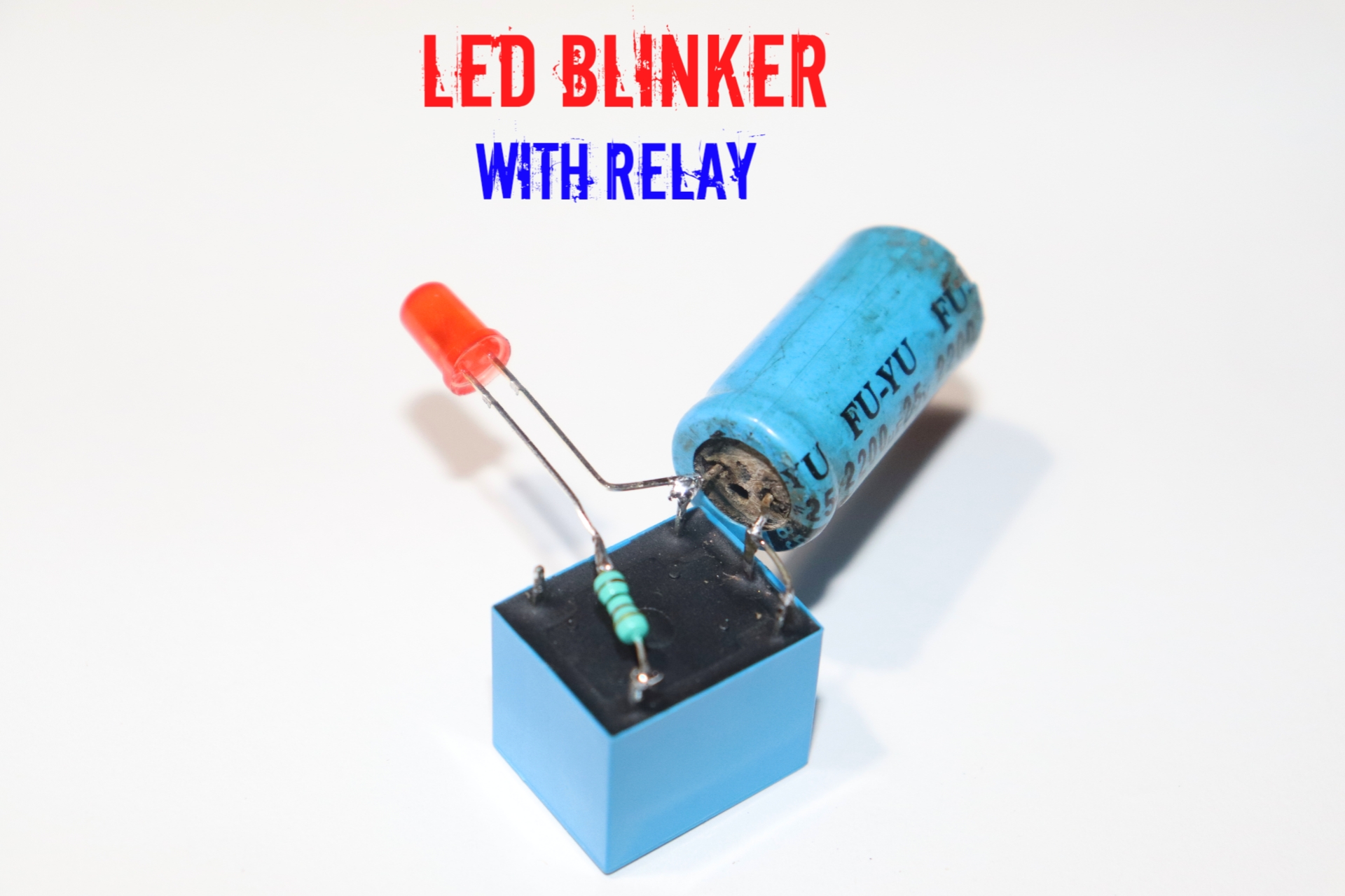 How to Make LED Blinker Using Relay : 7 Steps - Instructables