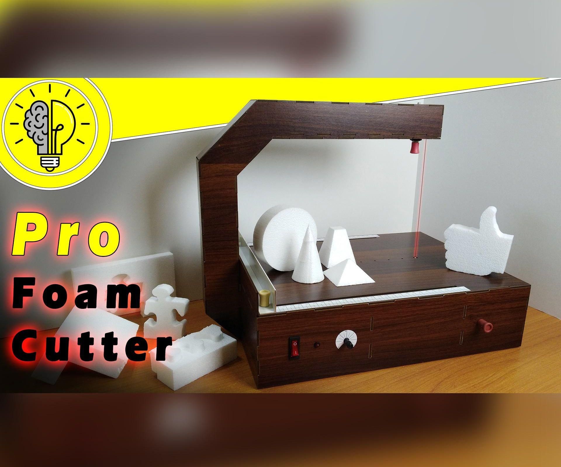 Pro Foam Cutting Machine : 5 Steps (with Pictures) - Instructables