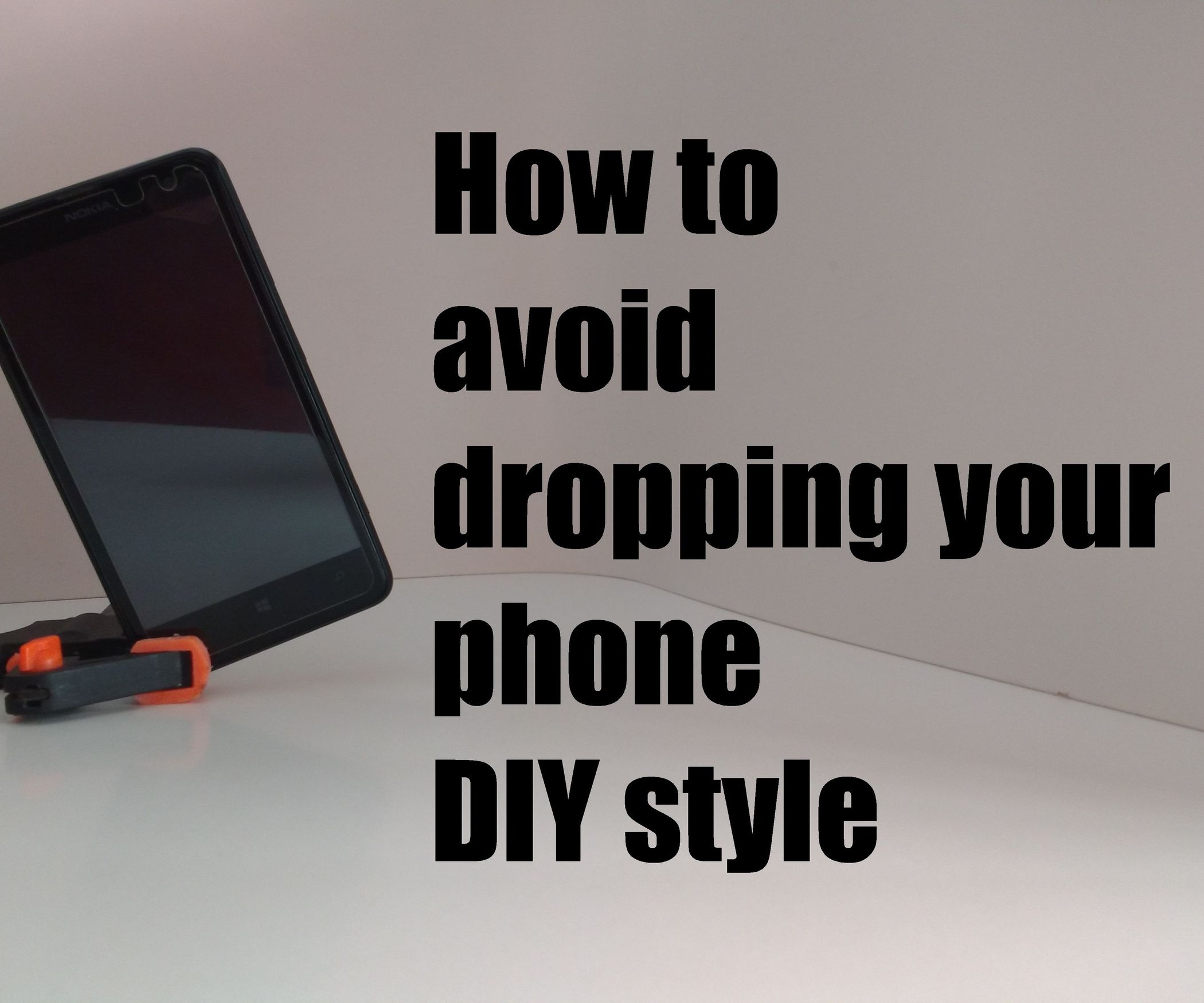 How to Avoid Dropping Your Phone DIY Style : 4 Steps - Instructables
