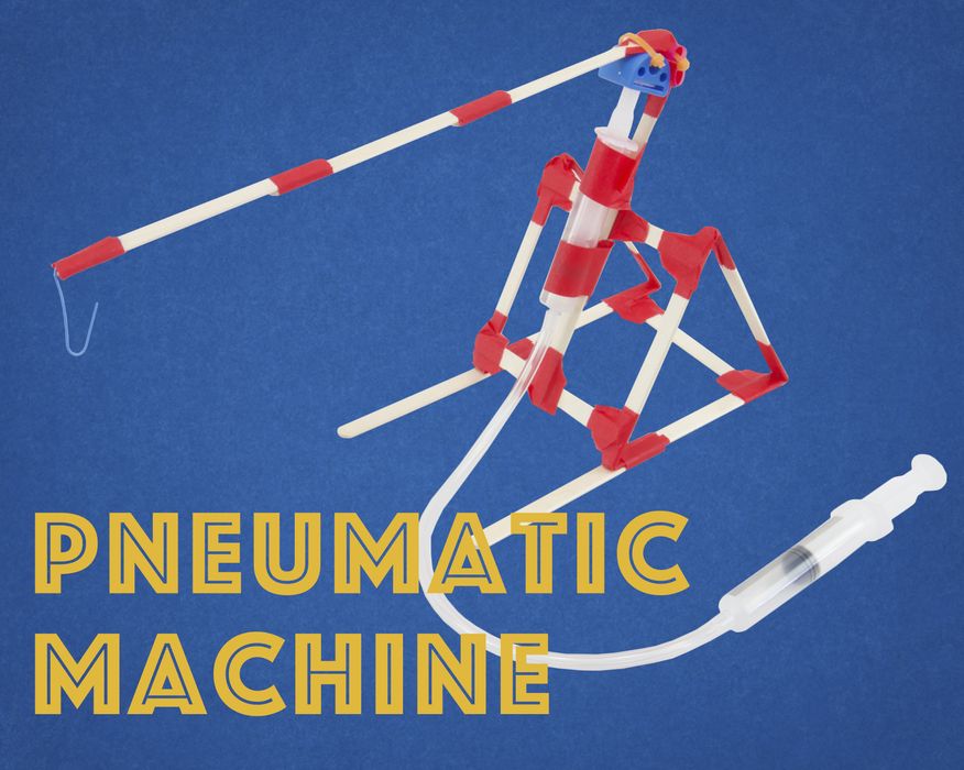 Simple Pneumatic Machine - Easy and Fun STEM Project for Kids : 6 Steps ...