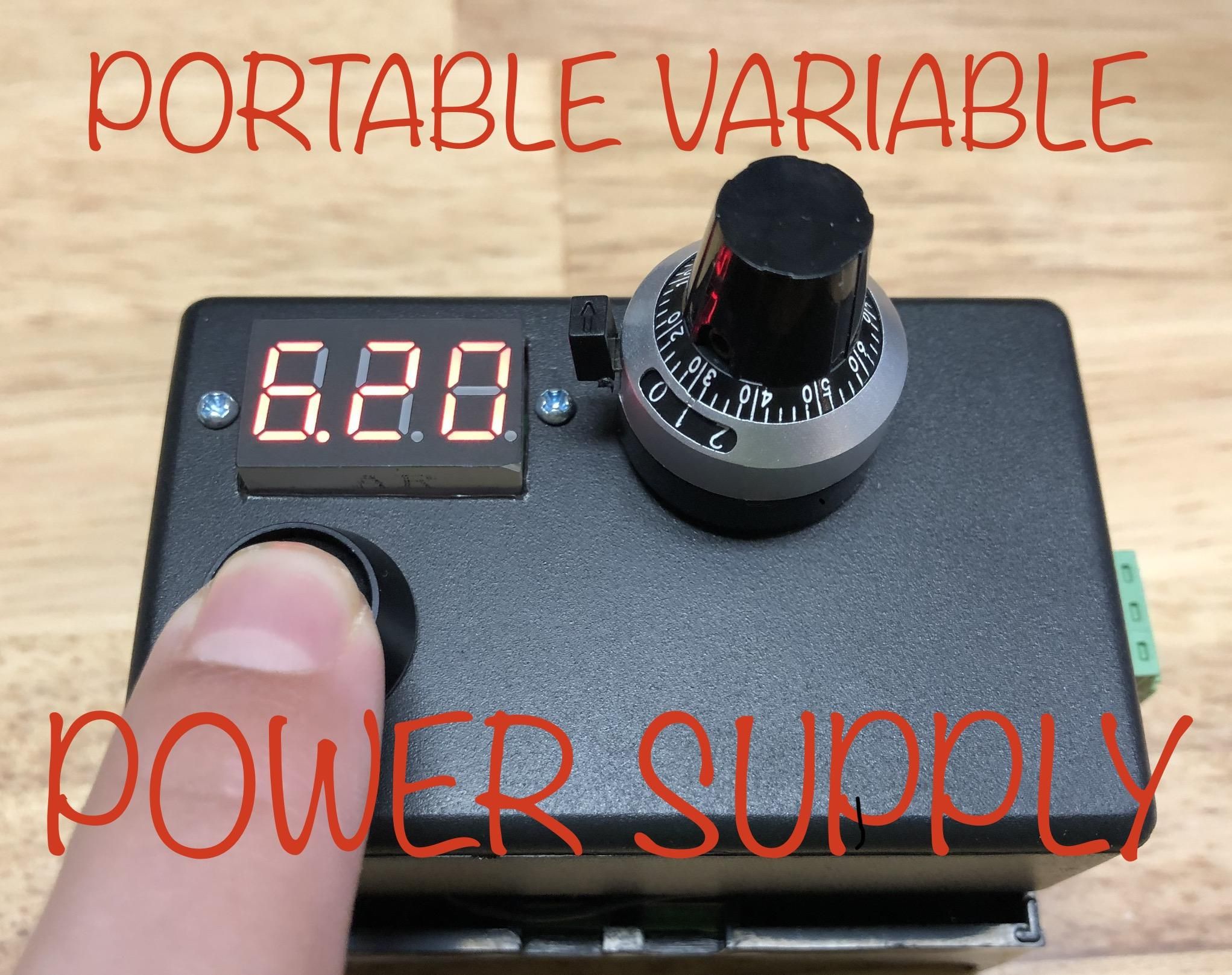 Variable Portable Power Supply : 8 Steps (with Pictures) - Instructables