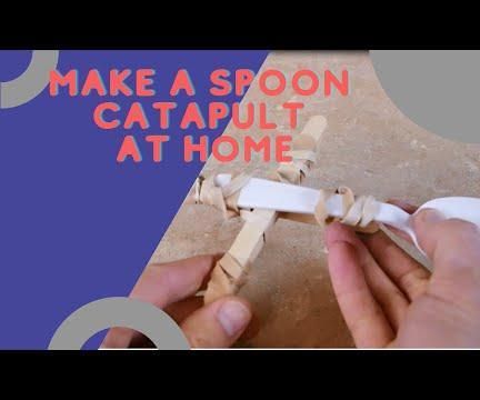Spoon Catapult - Instructables