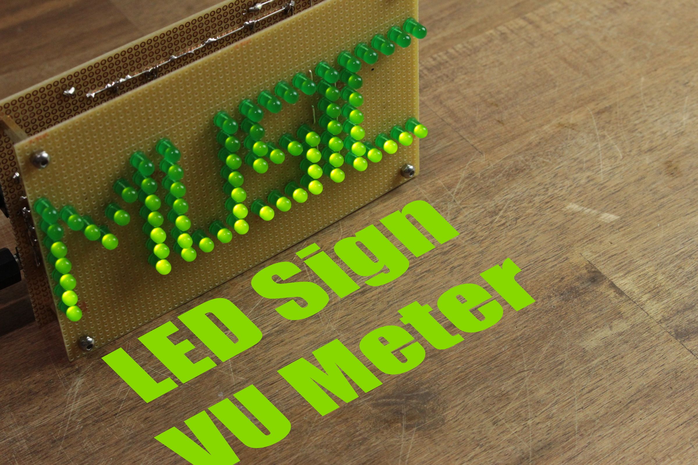 Make Your Own LED Sign VU Meter : 4 Steps (with Pictures) - Instructables