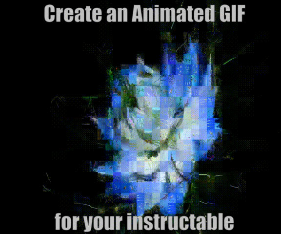 Create an Animated GIF for Your Instructable : 8 Steps - Instructables