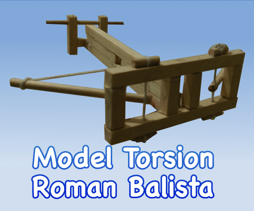 How to Make a Model Roman Ballista (Torsion Powered) : 9 Steps ...