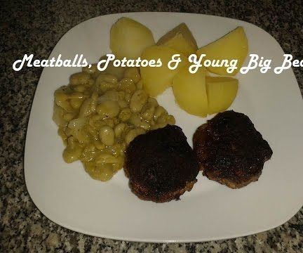 Meatballs, Potatoes & Joung Big Beans Recipe (with Pictures ...