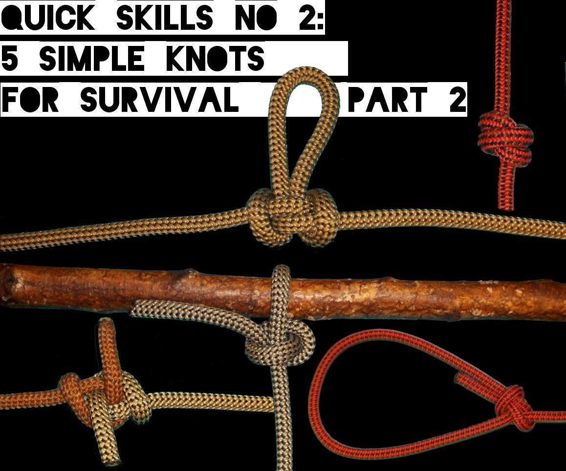 Quick Skills #2: 5 Simple Knots for Survival Part 2 : 5 Steps (with ...
