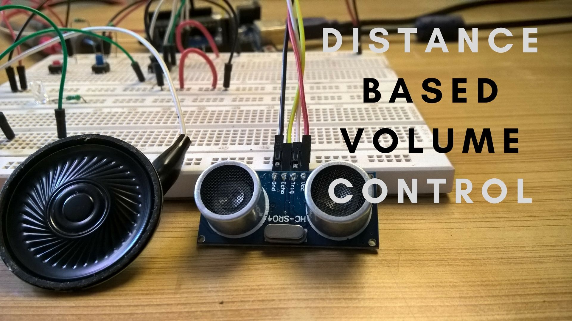 Automatic Distance Based Volume Control : 7 Steps (with Pictures ...